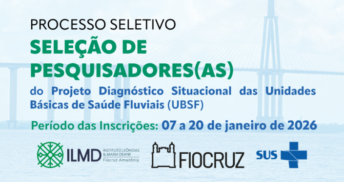 Fiocruz Amazônia divulga processo seletivo para formação de equipes de ...